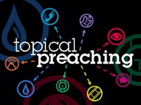 Topical Preaching | Preaching Today