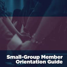 Small-Group Member Orientation Guide | Small Groups
